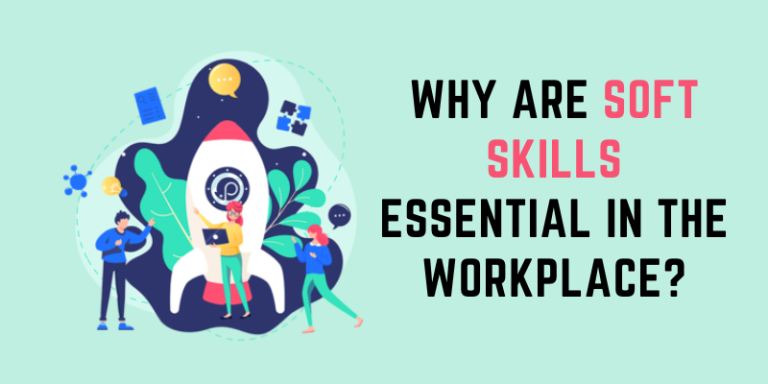 Why are Soft Skills Essential in the Workplace