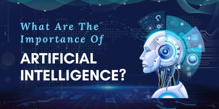 What Are The Importance Of Artificial Intelligence?